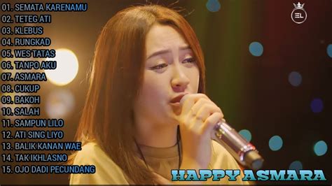 HAPPY ASMARA "SEMATA KARENAMU" || FULL ALBUM TERBARU 2022 - YouTube