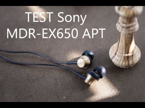 TEST Casque intra Sony MDR EX650 APT Fr Hd - YouTube