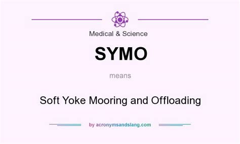 SYMO - Soft Yoke Mooring and Offloading in Medical & Science by ...