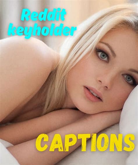 170+ keyholder Captions for Every Moment