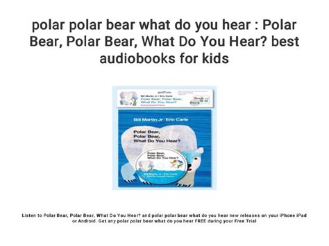 polar polar bear what do you hear : Polar Bear... Polar Bear... What