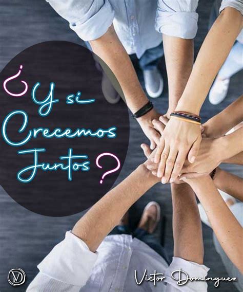 ¿Y Si Crecemos Juntos?