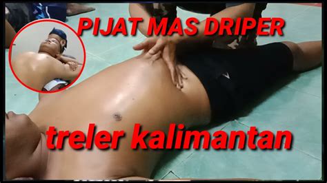 MAS DRIPER KECAPEAN MUATAN DARI KALIMANTAN PIJAT PERUT GEJALA TURUN BEROK - YouTube