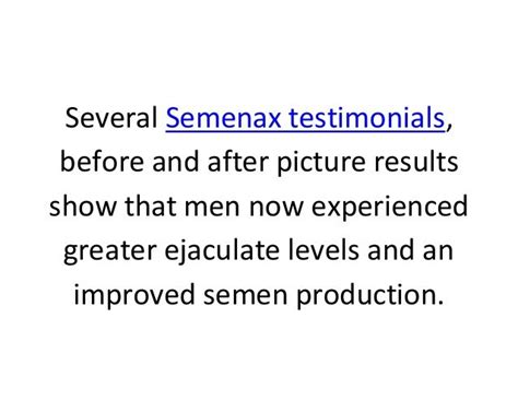 Semenax Before and After Pictures and Results