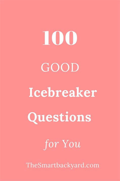 100+ Good Icebreaker Questions for Meaningful Conversations