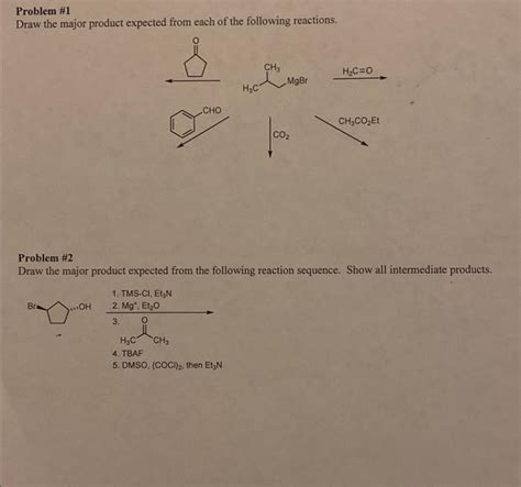 Solved Problem \#1 Draw the major product expected from each | Chegg.com
